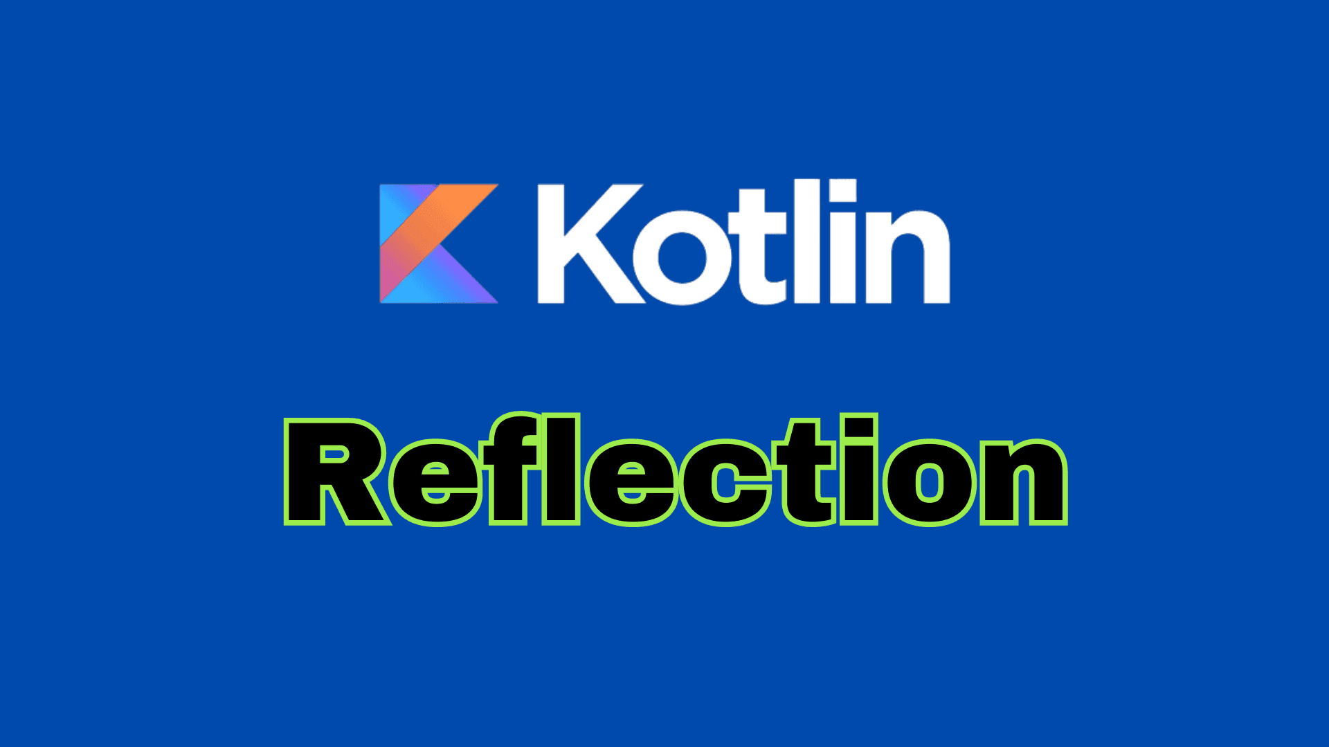 Mastering Kotlin Reflection Illuminating Code Dynamics With Powerful Reflection Techniques 