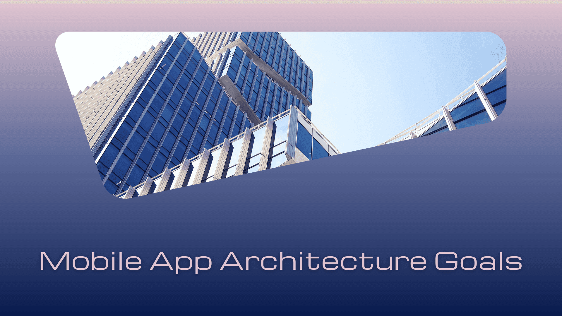 Achieving Mobile App Architecture Goals: Create Exceptional, Testable ...