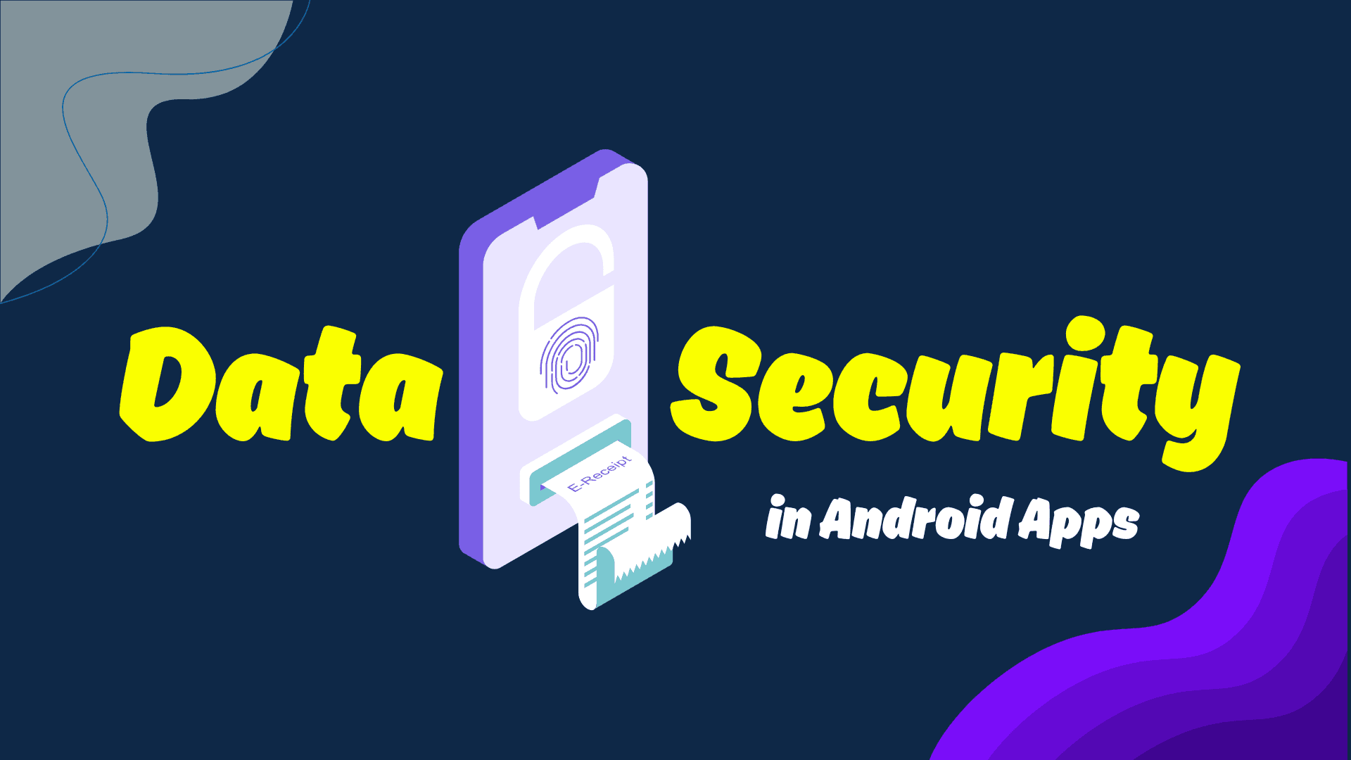 Data Security In Android Apps Proven Practices And Kotlin Implementation Softaai Blogs