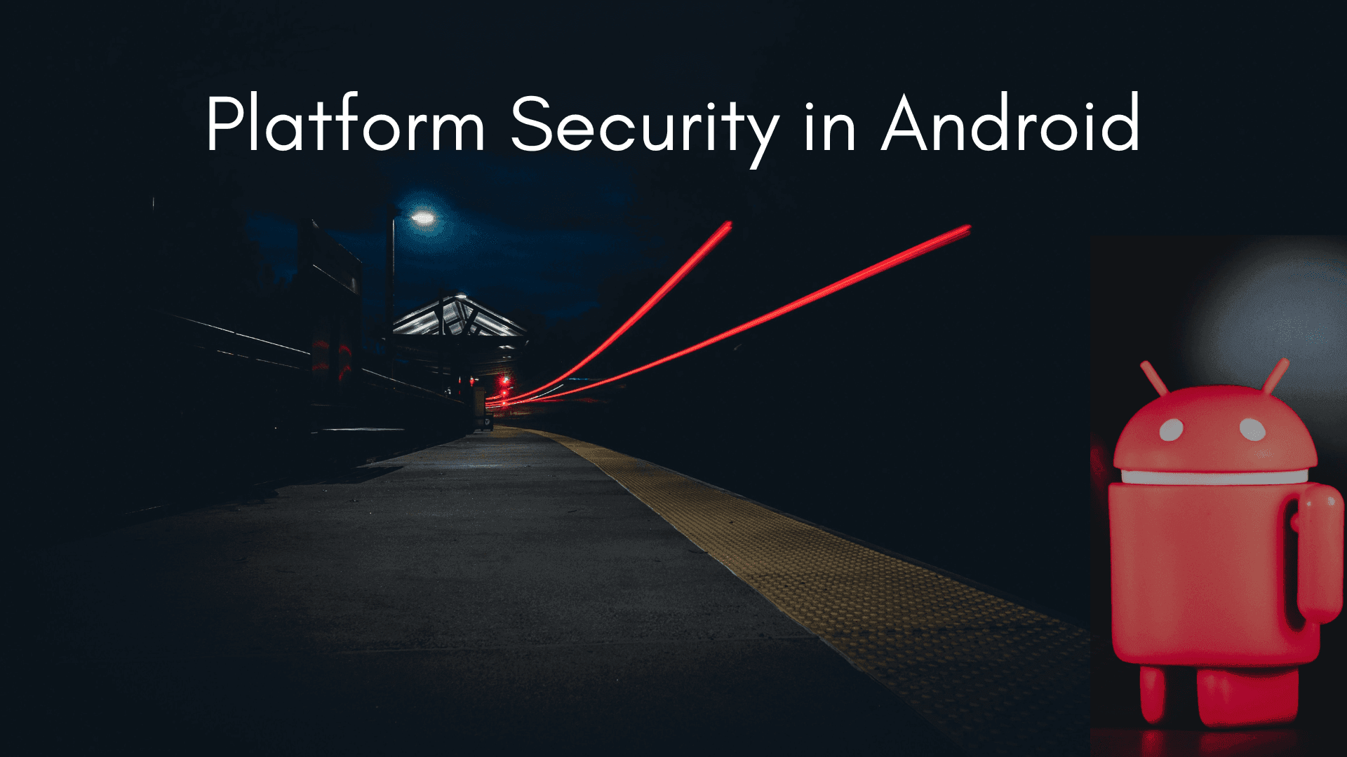 Ensuring Platform Security in Android : A Comprehensive Guide - softAai ...