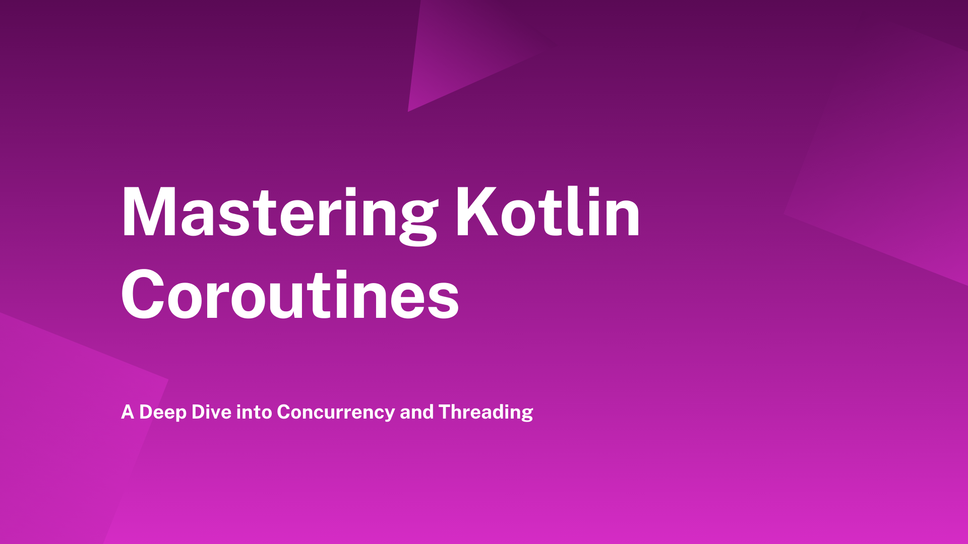 Mastering Kotlin Coroutines: A Deep Dive into Concurrency and Threading - softAai Blogs