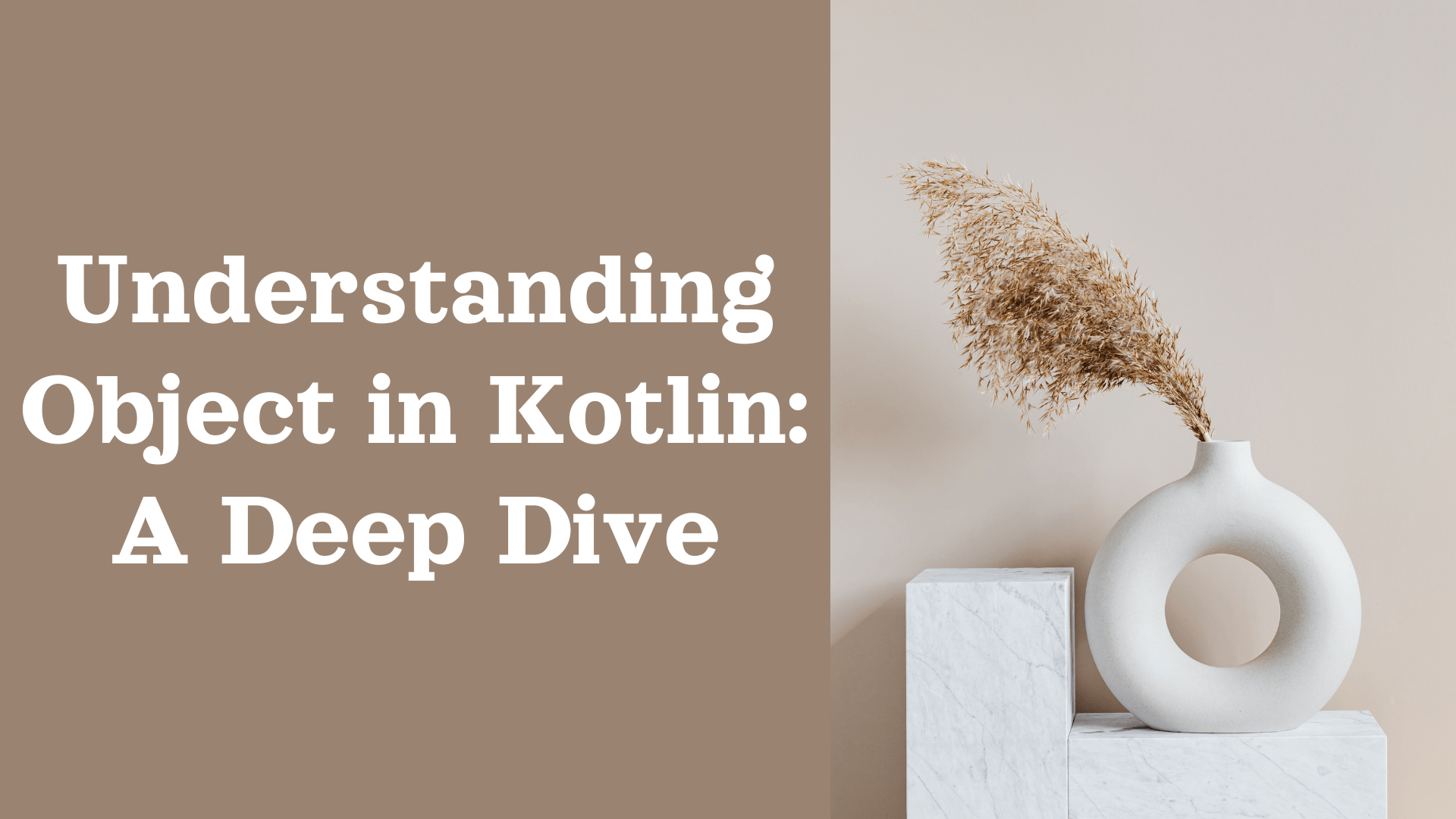 Understanding Object in Kotlin: A Deep Dive - softAai Blogs