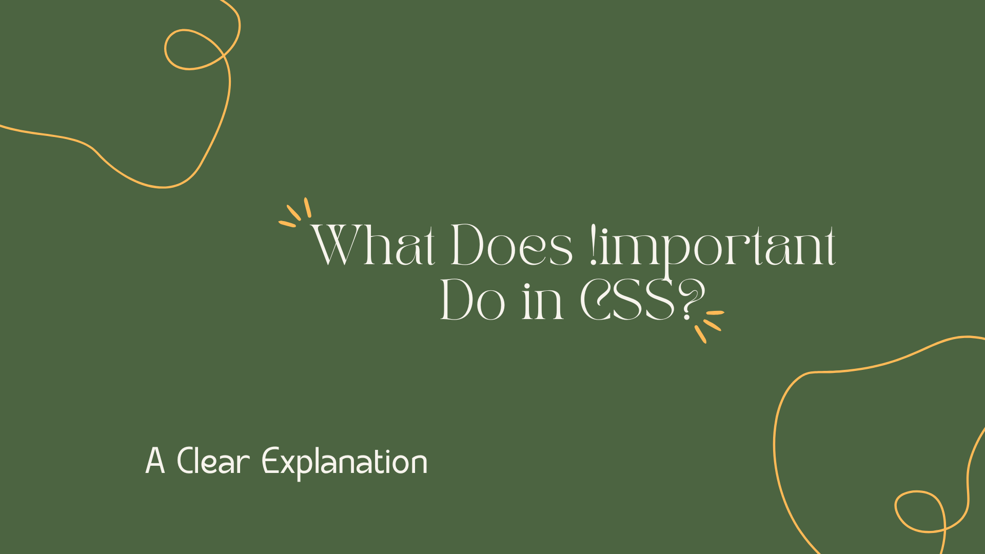 What Does !important Do in CSS? A Clear Explanation - softAai Blogs