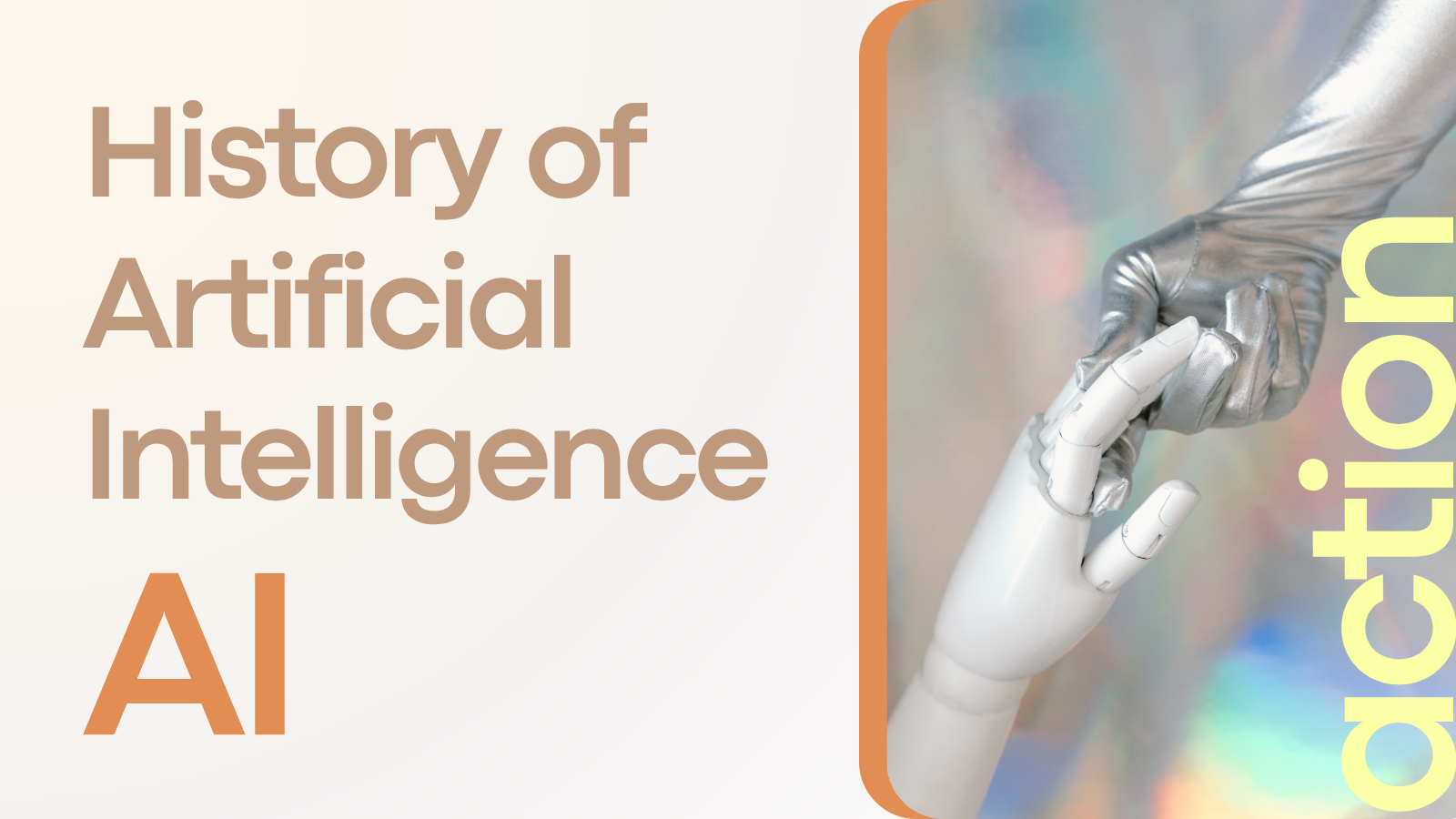 History of Artificial Intelligence: Key Milestones That Shaped the Future - softAai Blogs