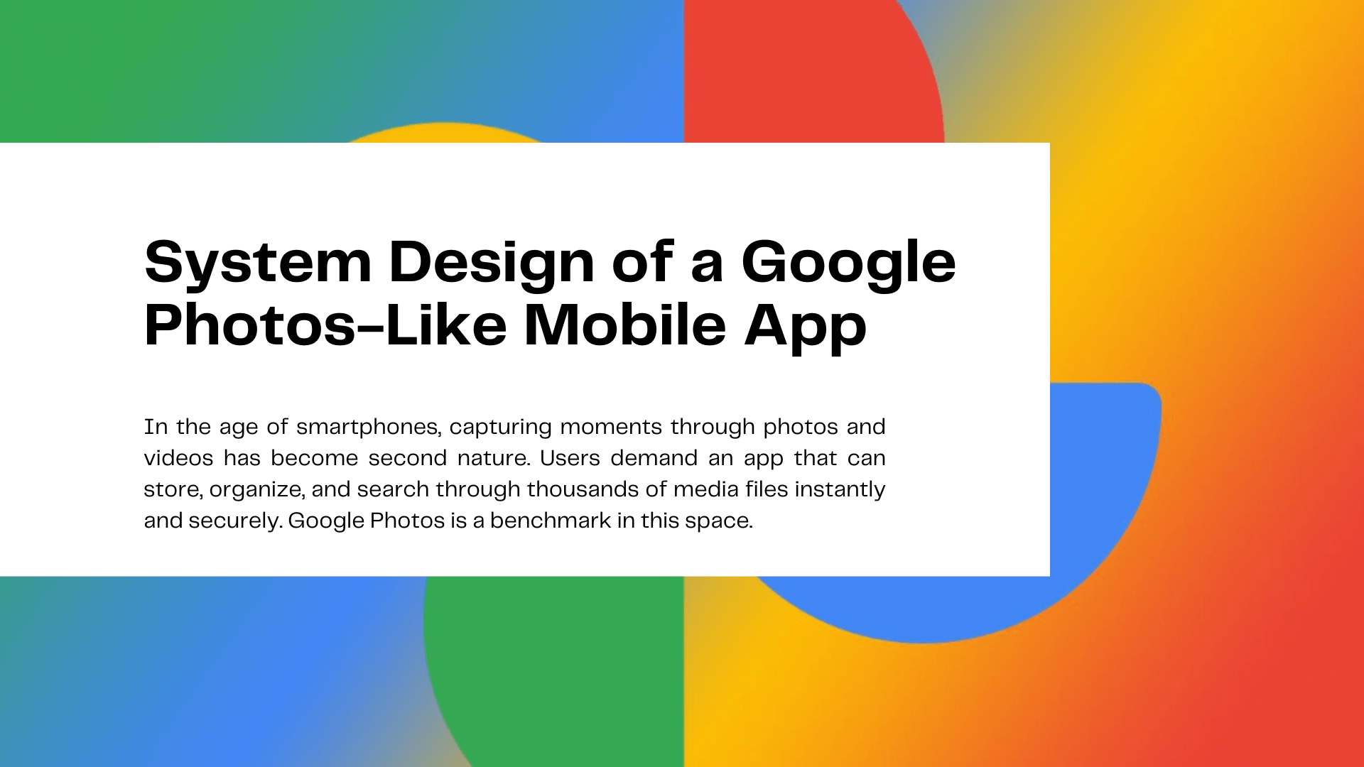 System Design of a Google Photos-Like Mobile App: A Deep Dive from ...
