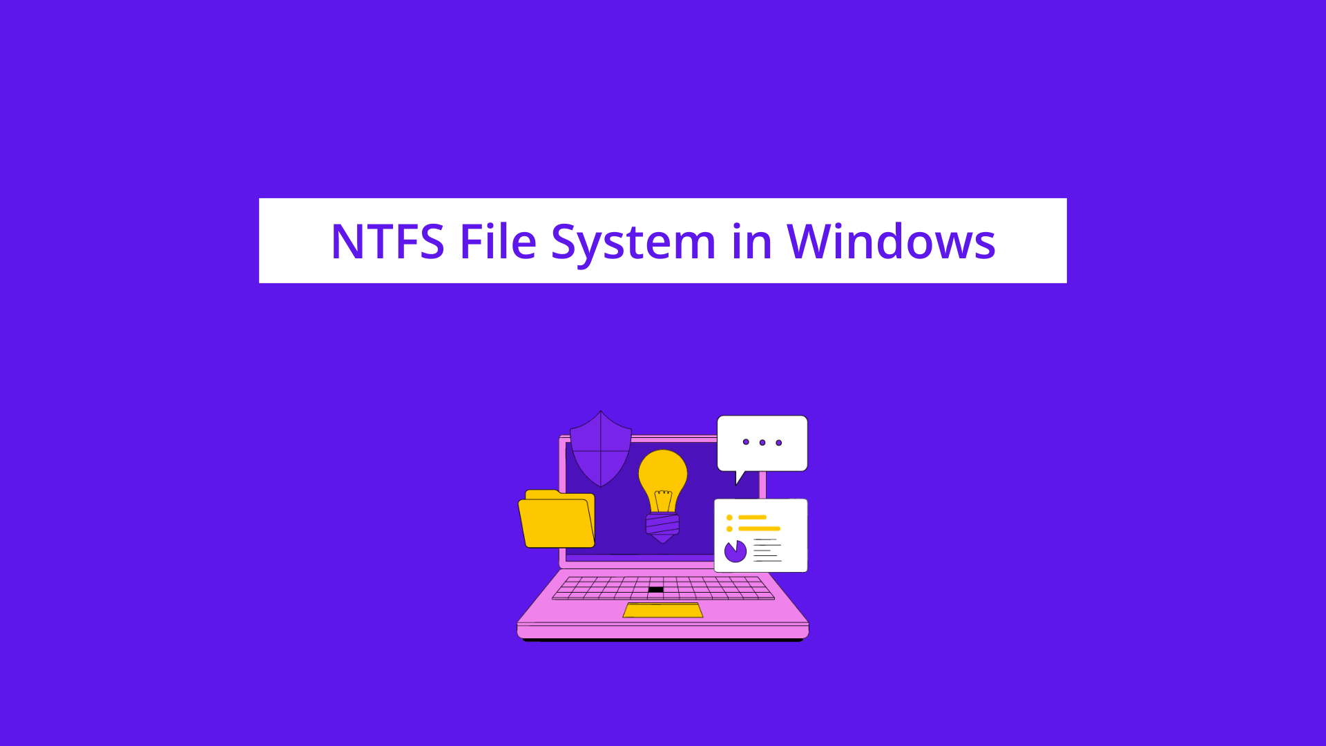 What is NTFS File System in Windows? - softAai Blogs