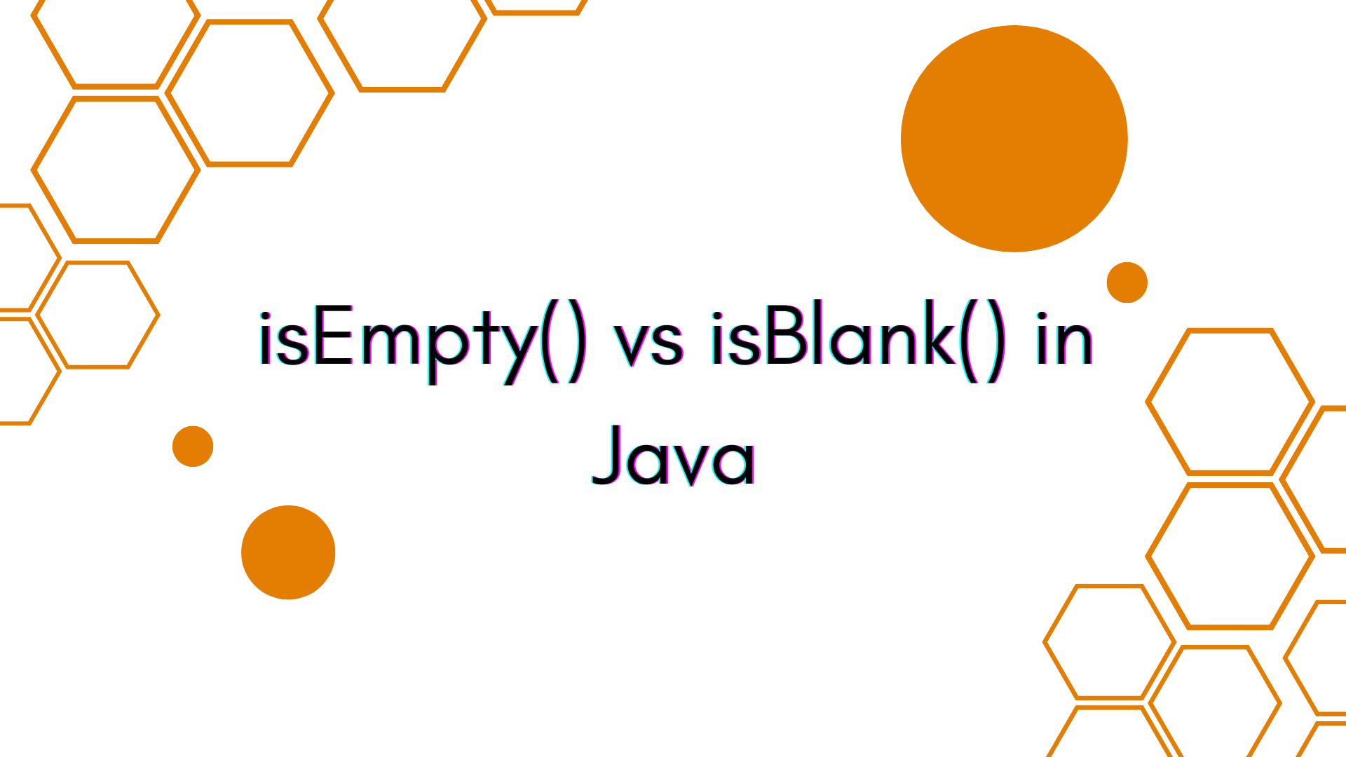 Understanding isEmpty() vs isBlank() in Java: Which One Should You Use? - softAai Blogs