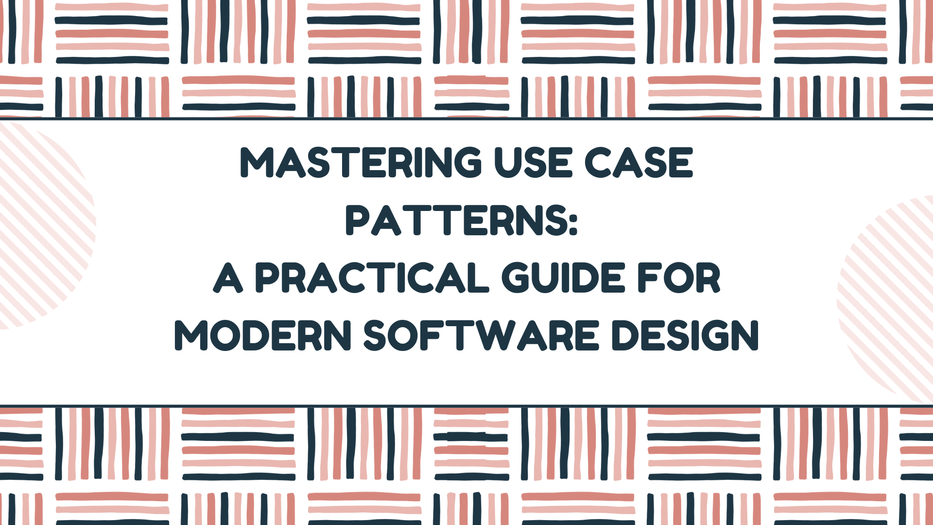 Mastering Use Case Patterns: A Practical Guide for Modern Software ...